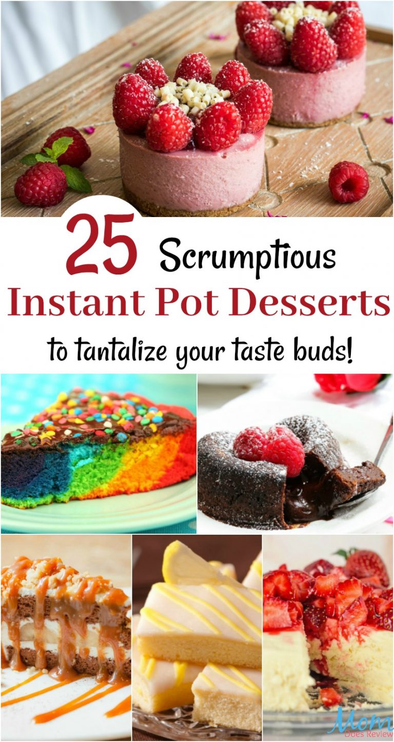 25 Scrumptious Instant Pot Dessert Recipes to Tantalize Your Taste Buds ...