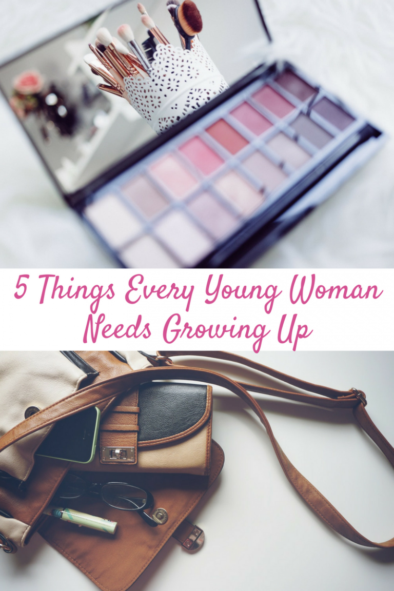 Entering Adulthood: 5 Things Every Young Woman Needs Growing Up - Mom ...