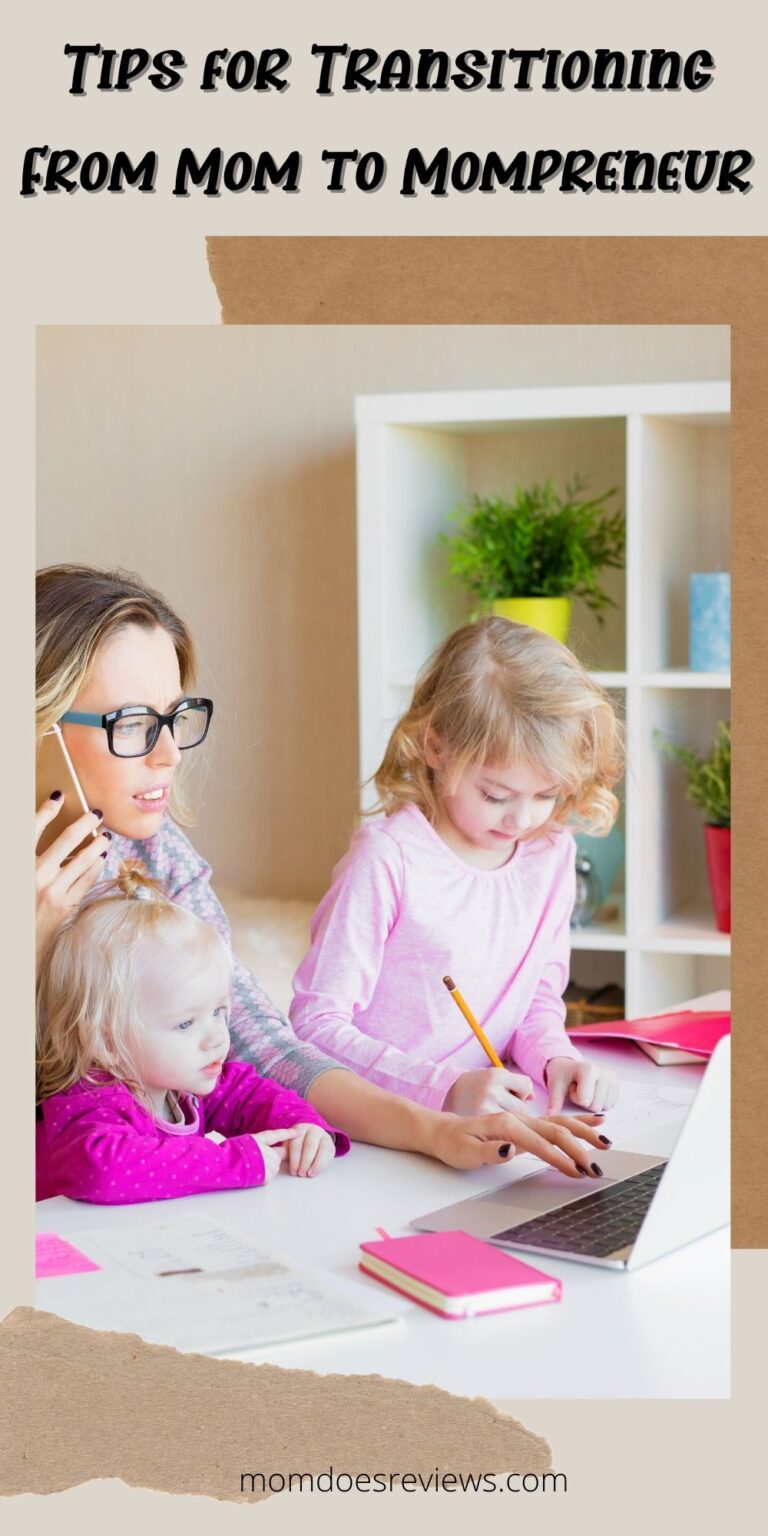 Tips for Transitioning From Mom to Mompreneur - Mom Does Reviews