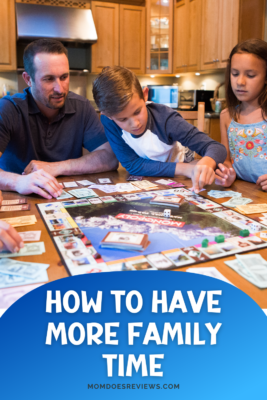 4 Ways To Spend More Time Together As A Family - Mom Does Reviews
