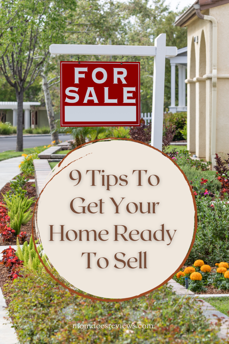 9 Tips To Get Your Home Ready To Sell - Mom Does Reviews