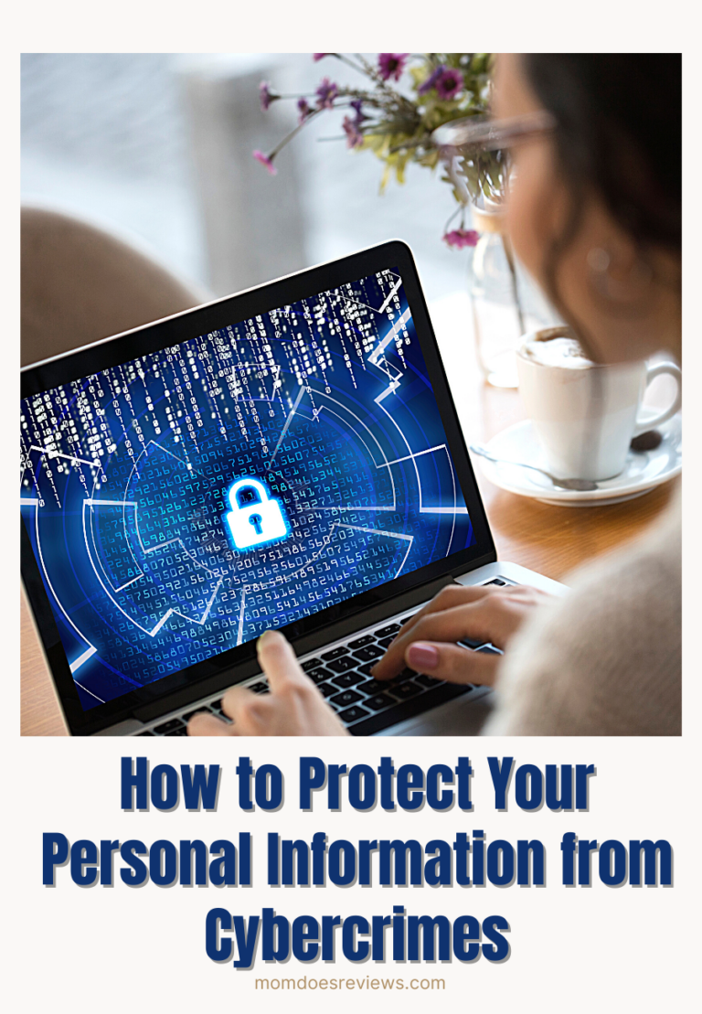 How to Protect Your Personal Information from Cybercrimes - Mom Does ...