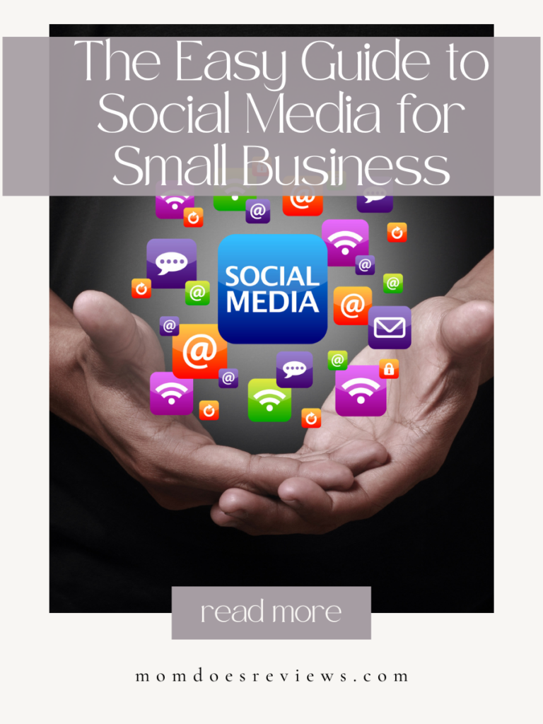 The Easy Guide to Social Media for Small Business - Mom Does Reviews