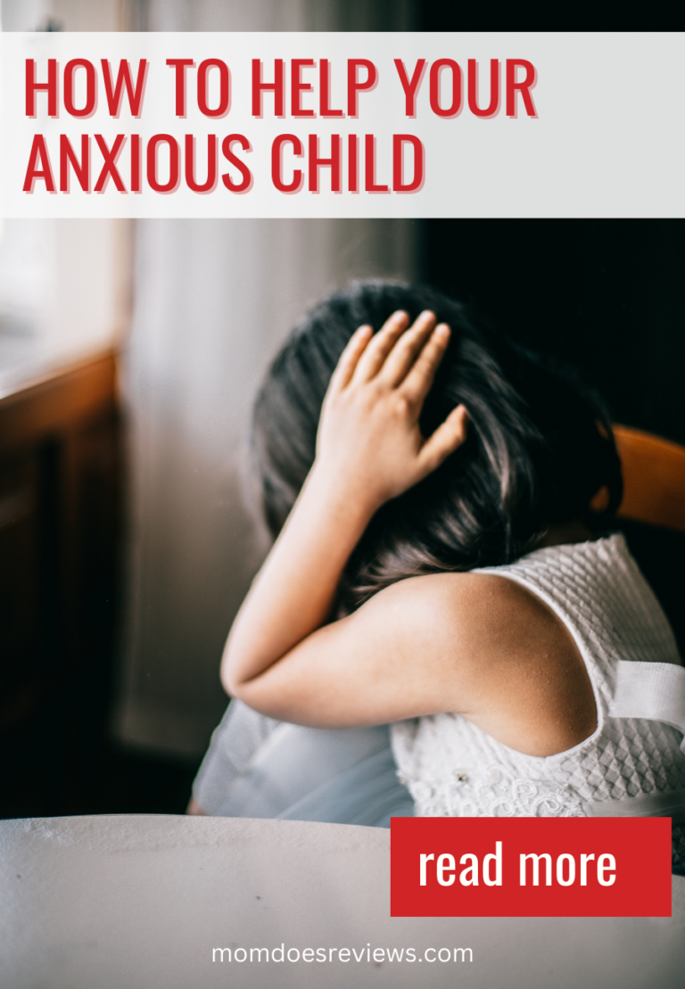 How to Help Your Anxious Child - Mom Does Reviews