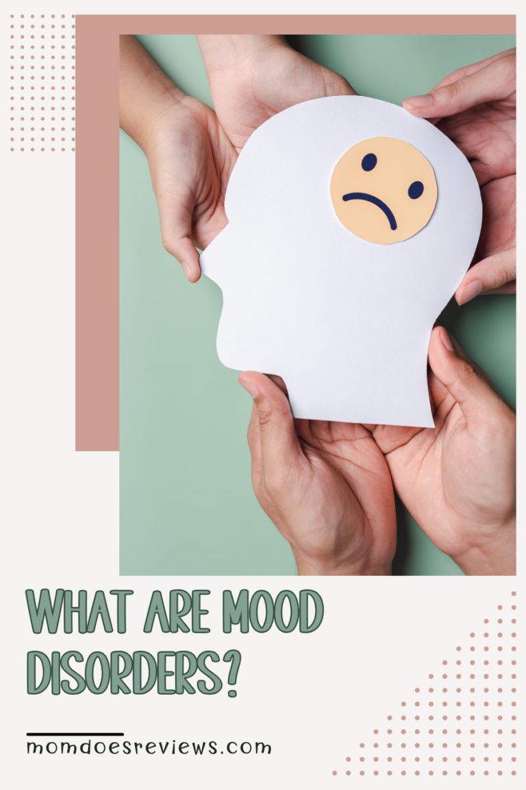 Mood Disorders: What Are They and How To Treat Them - Mom Does Reviews