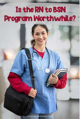 The Benefits of Pursuing an RN to BSN Program - Mom Does Reviews