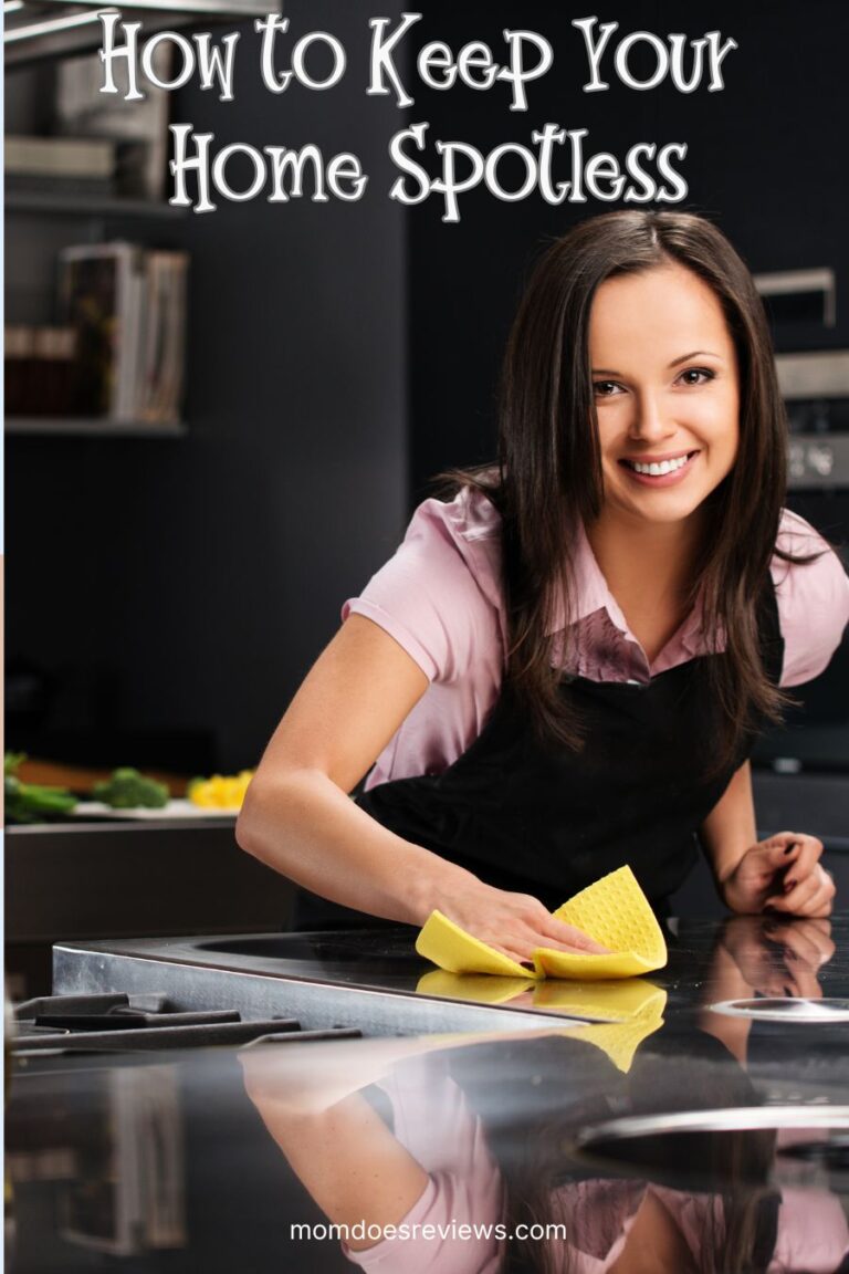 Practical Tips for Keeping Your Home Spotless - Mom Does Reviews