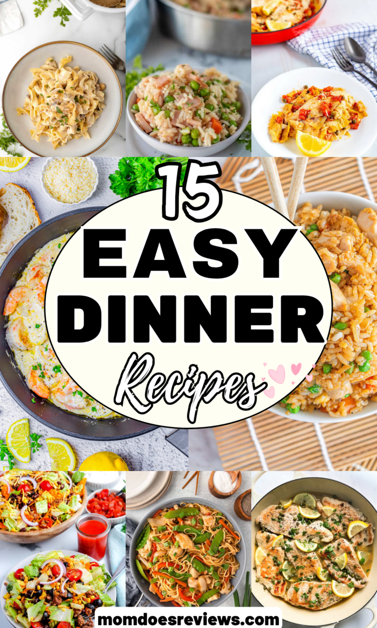 15 Easy Dinner Recipes - Mom Does Reviews